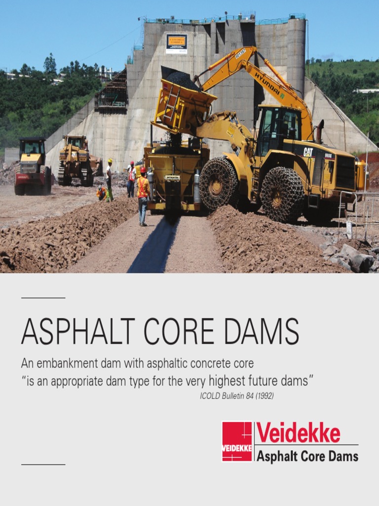 Asphalt Core Dams: An embankment dam with asphaltic concrete core “is ...
