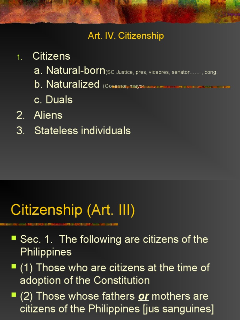 Citizens A. Natural-Born B. Naturalized C. Duals 2. Aliens 3. Stateless ...