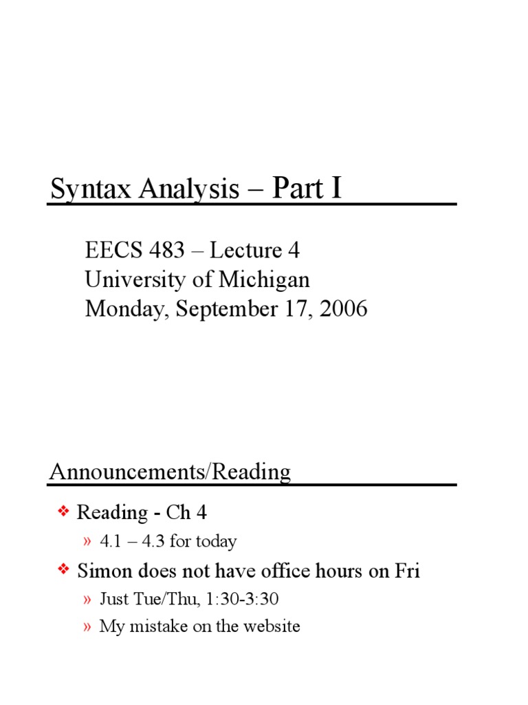 Syntax Analysis: EECS 483 - Lecture 4 University of Michigan Monday ...