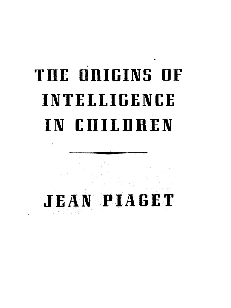 Origins of Intelligence in The Children | PDF | Adaptation | Thought