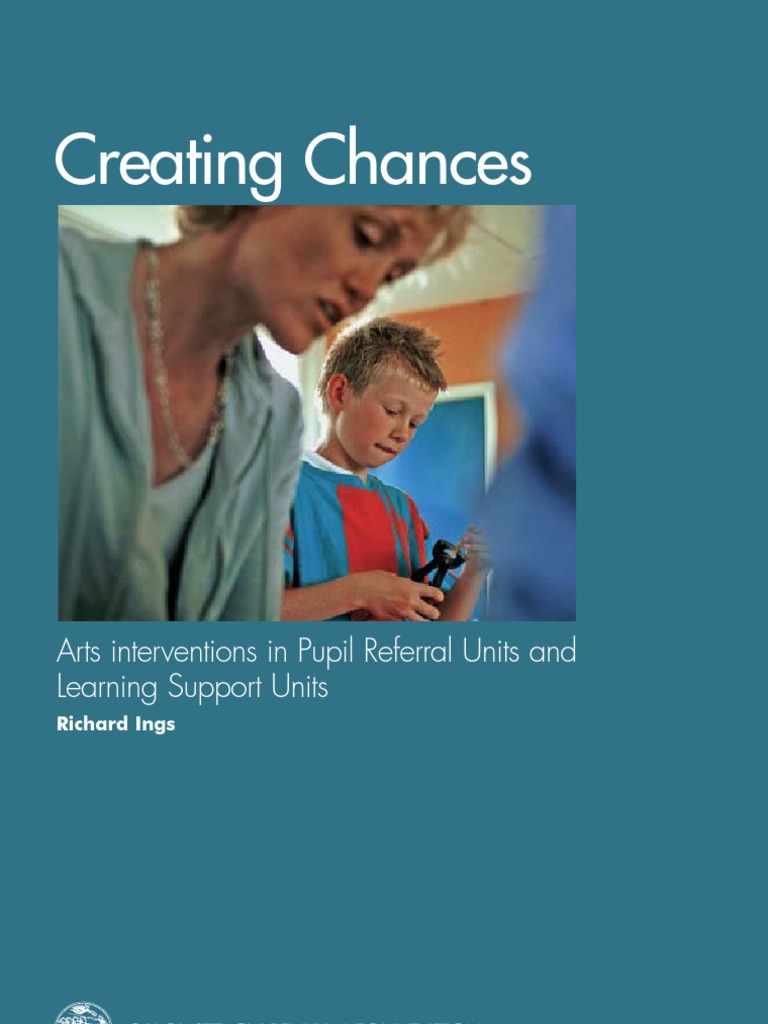 Creating Chances: Arts Interventions in Pupil Referral Units and ...