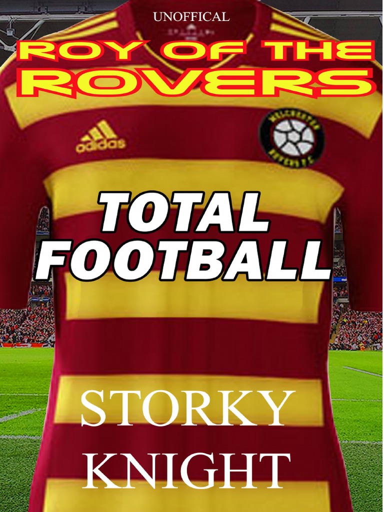 Melchester Rovers' New Era: Total Football | PDF | Association Football ...