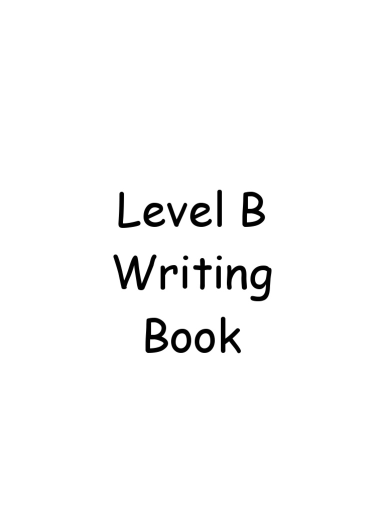 Level B Writing Book | PDF | Alphabet Book | Kingship And Kingdom Of God