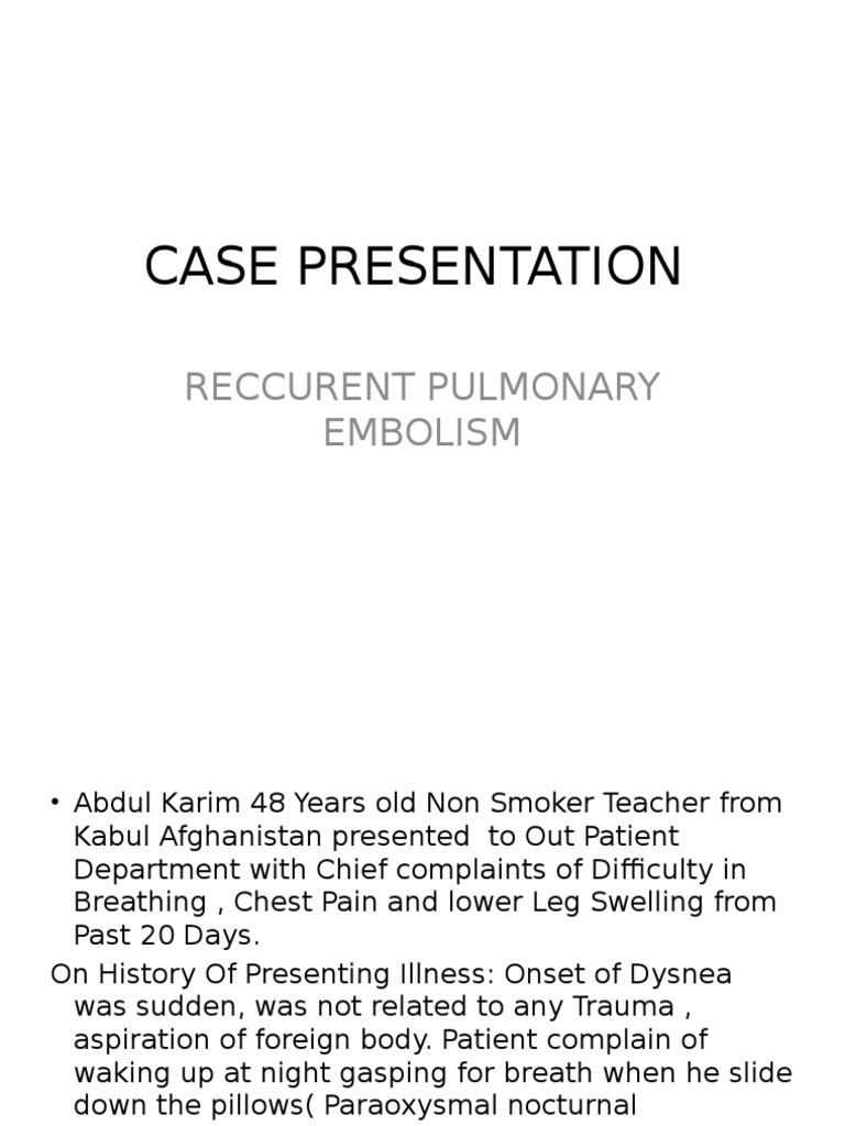 Case Presentation On Recurrent PULMONARY EMBOLISM | PDF | Diseases And ...