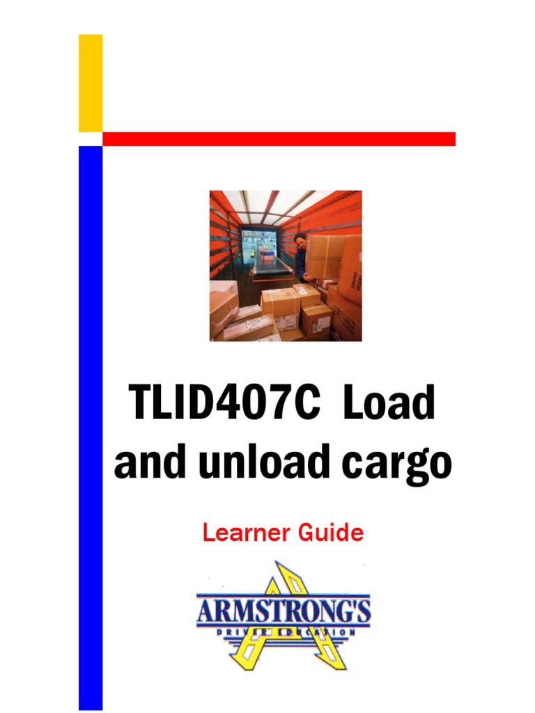 TLID407C - Load and Unload Cargo - Learner Guide | PDF | Cargo | Truck