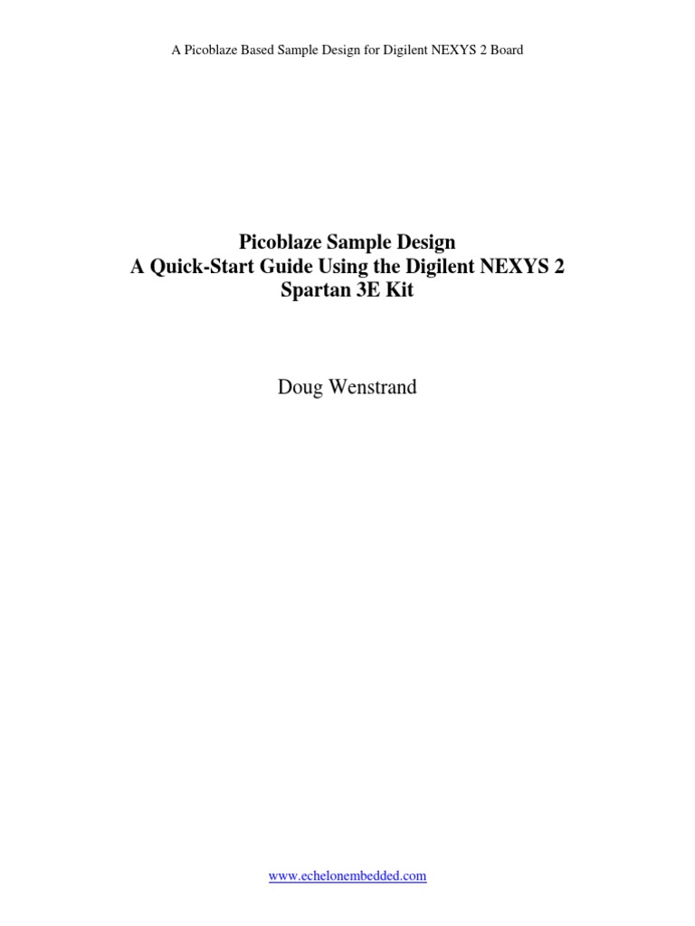 Picoblaze Sample Design A Quick Start Guide Using The Digilent Nexys 2 Spartan 3e Kit Pdf 