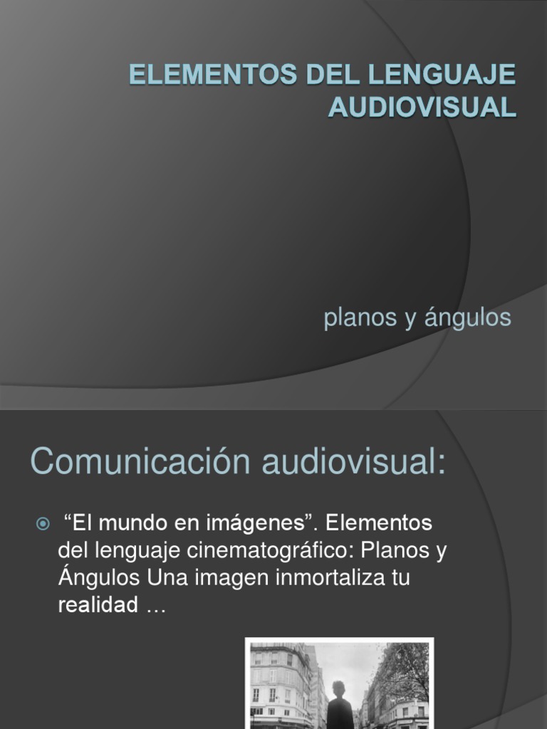 Elementos Del Lenguaje Audiovisual Planos y Angulos | Imagen ...