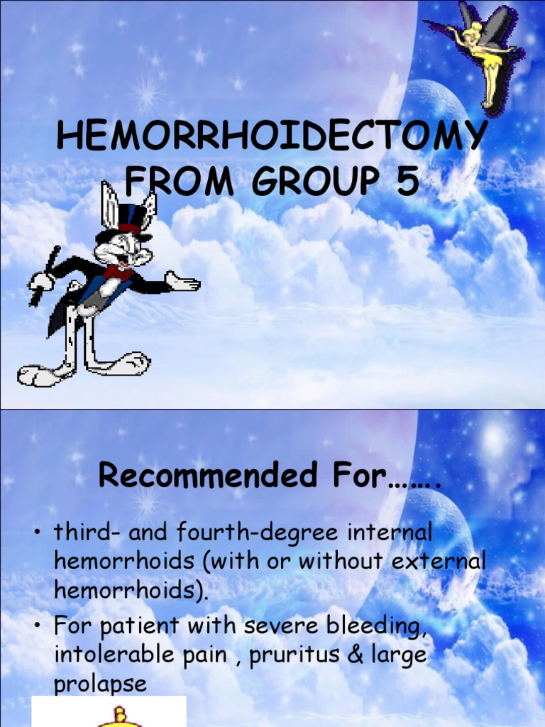 Hemorrhoidectomy From Group 5 | PDF | Hemorrhoid | Digestive System