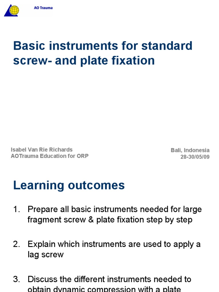 Basic Instruments For Screw Plate Fixation Final | PDF | Screw | Drill