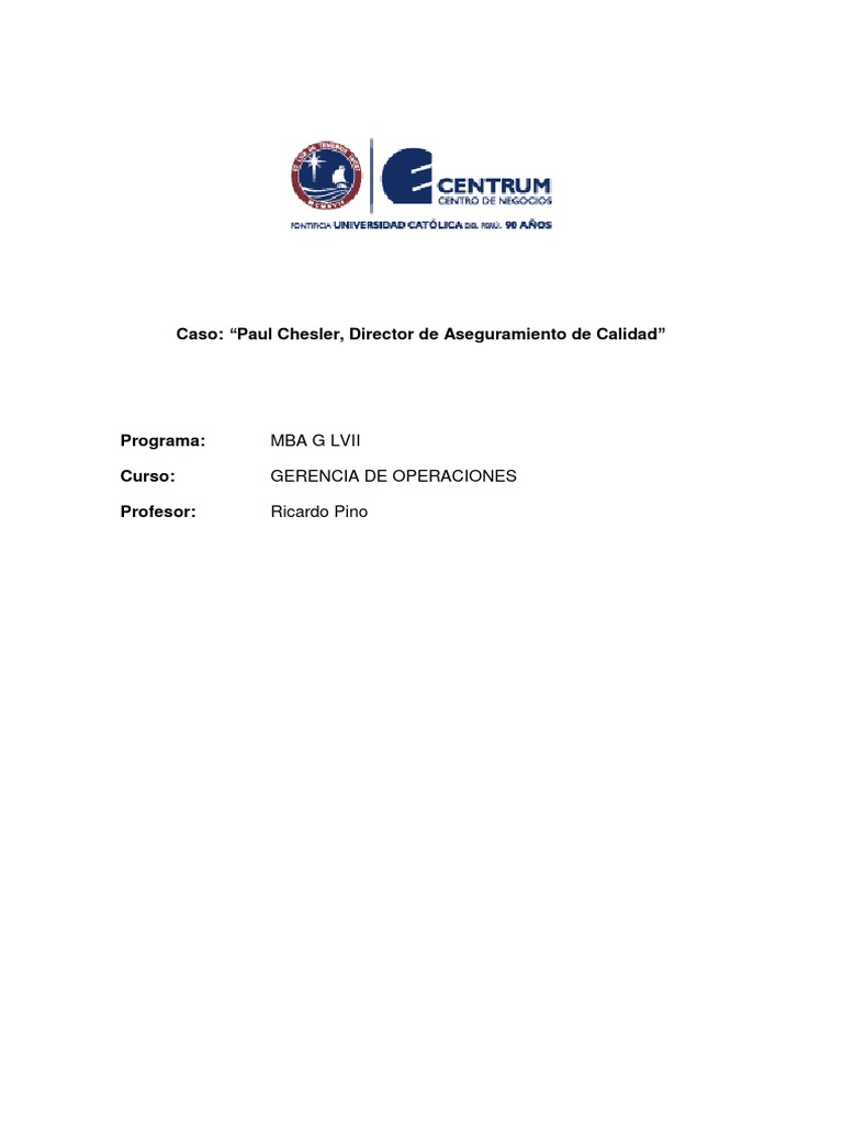 Caso Paul Chesler Grupo 18 Final2 PDF | PDF | Calidad (comercial ...
