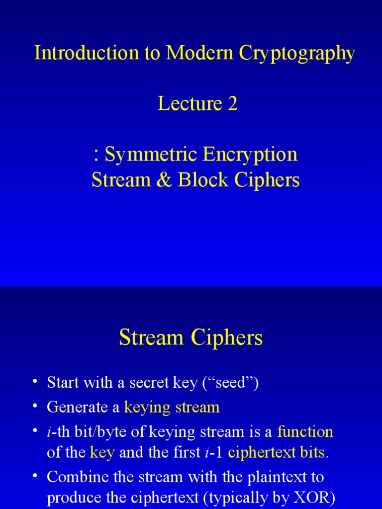 Introduction To Modern Cryptography Symmetric Encryption: Stream & Block Ciphers | Download Free ...