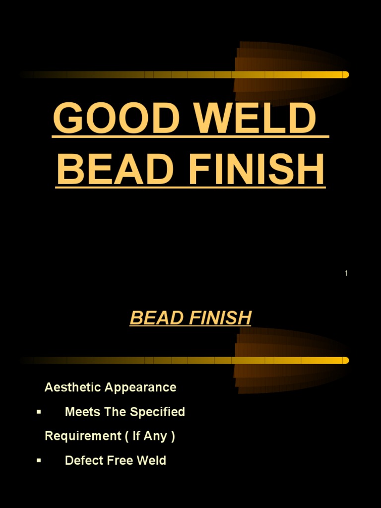 Good Weld Bead Finish Standards | PDF | Welding | Construction