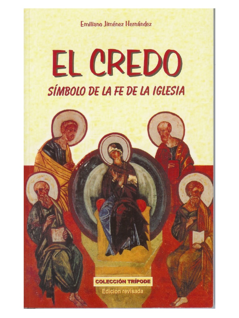 Emiliano Jimenez Hernandez El Credo Simbolo de La Fe de La Iglesia ...
