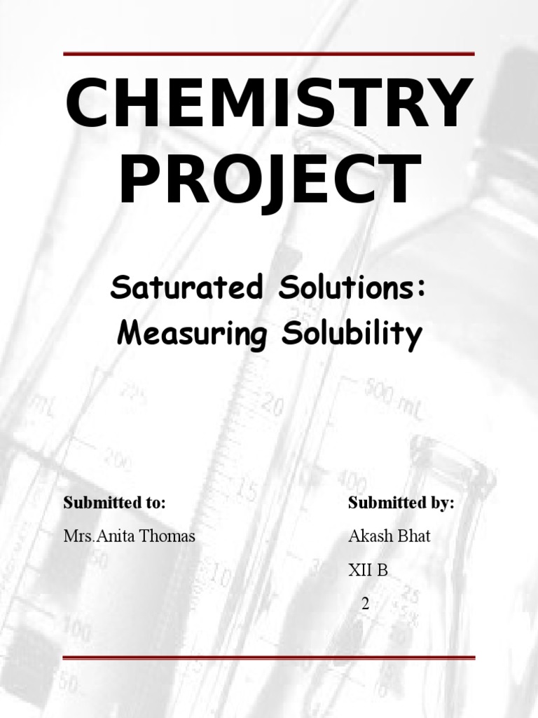 Chemistry Project For Class 12 Topic: Saturated Solution: Measuring ...
