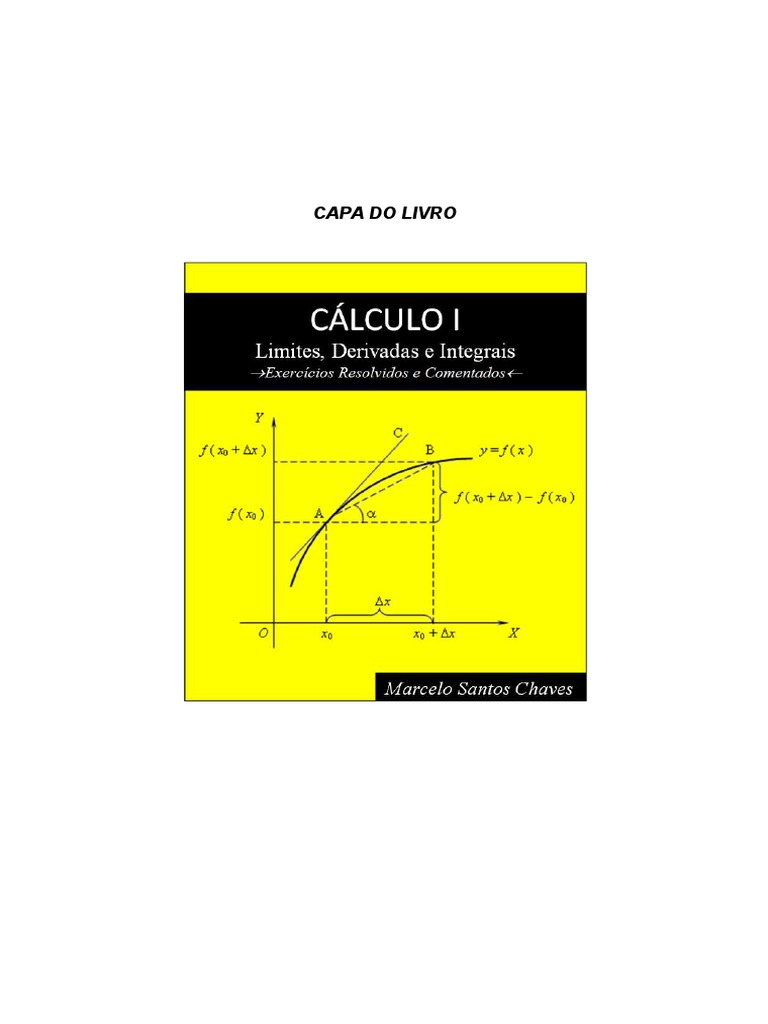Cálculo I - Limites, Derivadas e Integrais (Exercicios Resolvidos e ...