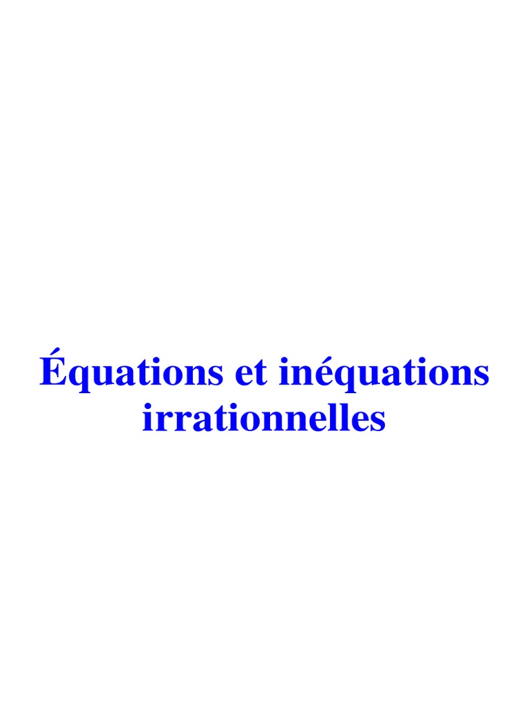 1ère S Équations Et Inéquations Irrationnelles PDF | PDF | Nombre réel ...