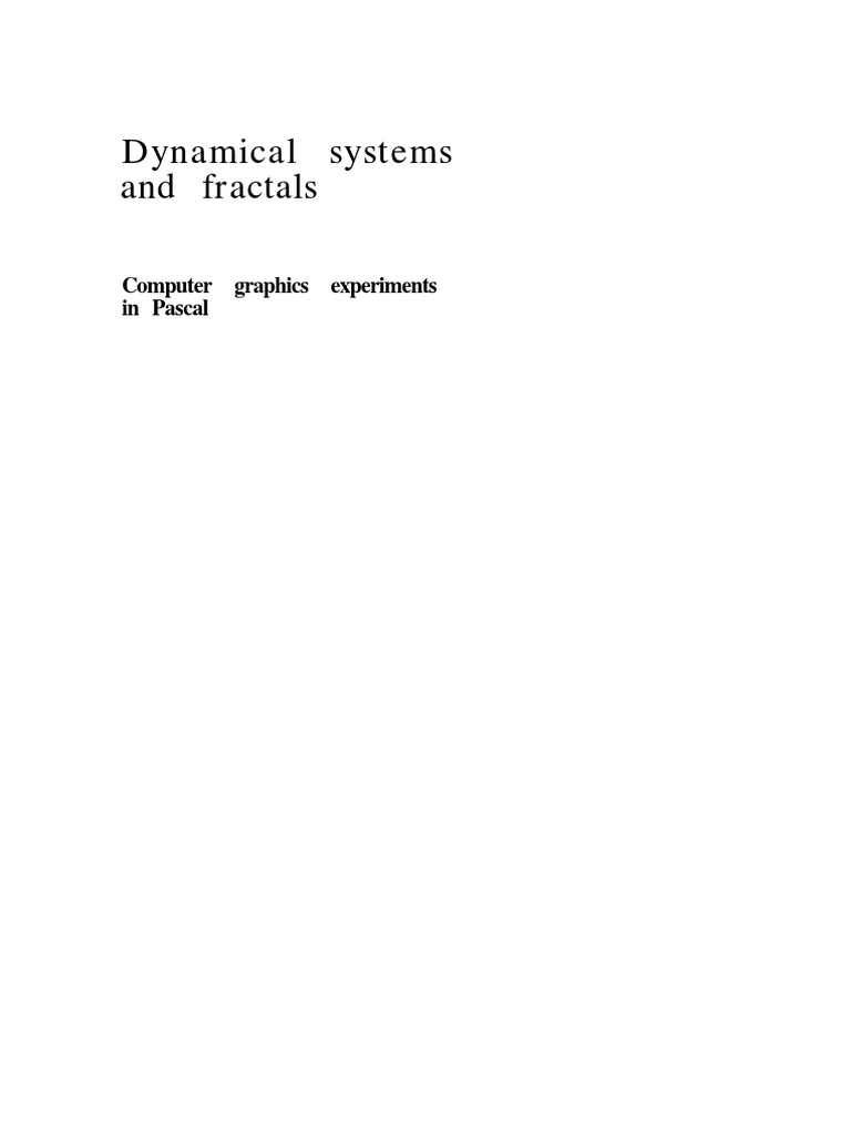 Computer Graphics Experiments in Pascal: An Introduction to Dynamical ... Computer Graphics Experiments in Pascal: An Introduction to Dynamical ...