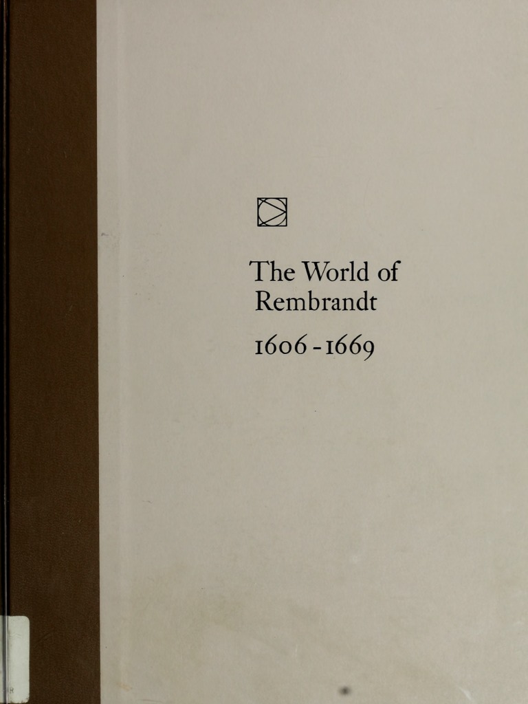 The World of Rembrandt 1606-1669 | PDF | Classics