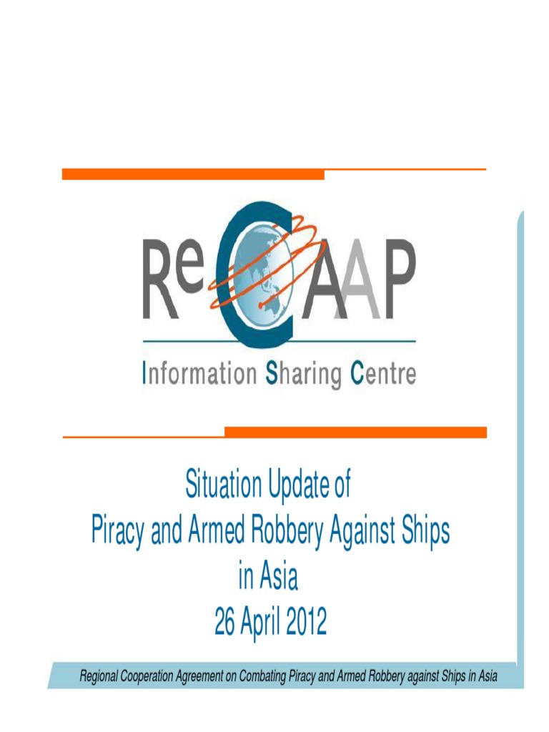 1-Presentation by ReCAAP ISC | PDF | Piracy | Strait Of Malacca
