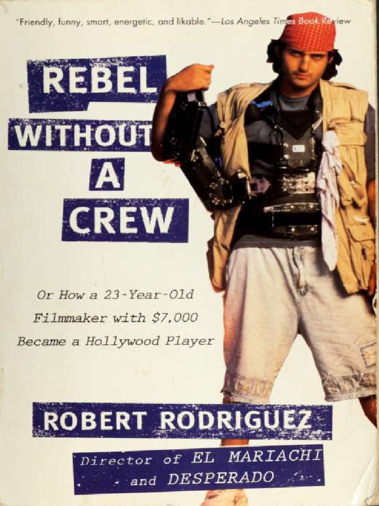 Rebel Without a Crew - Robert Rodriguez | Videocassette Recorder ...