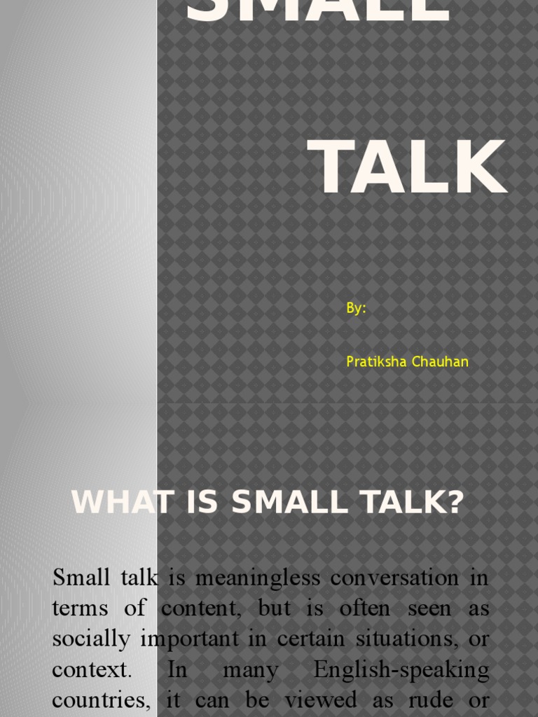 Small Talk Presentation | PDF | Human Communication | Communication