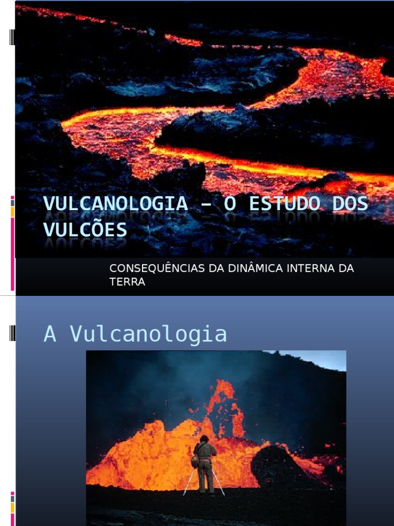 Vulcões: Dinâmica e Consequências | PDF | Vulcão | Tipos de erupções ...