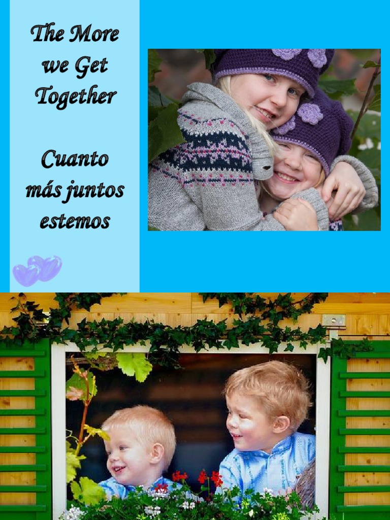 Cuanto Más Juntos Estemos - The More We Get Together | PDF