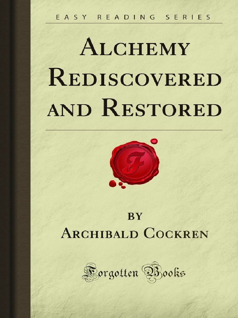Alchemy Rediscovered and Restored | PDF
