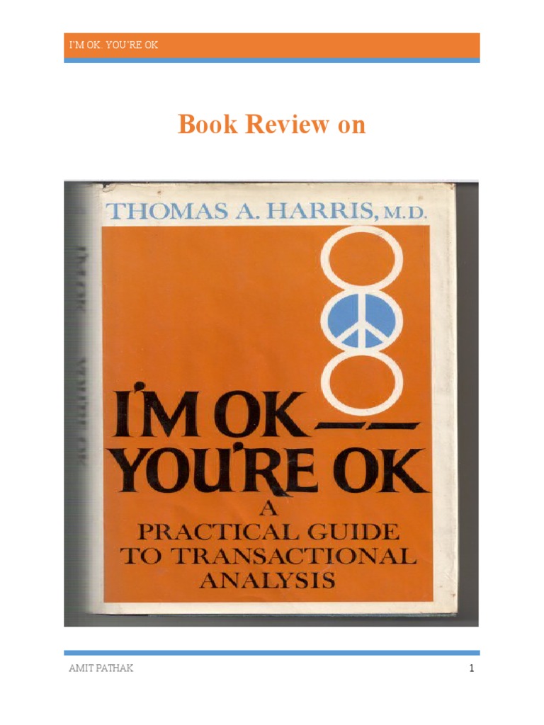 I Am Ok You Are Ok Book Review | PDF | Metaphysics | Psychology
