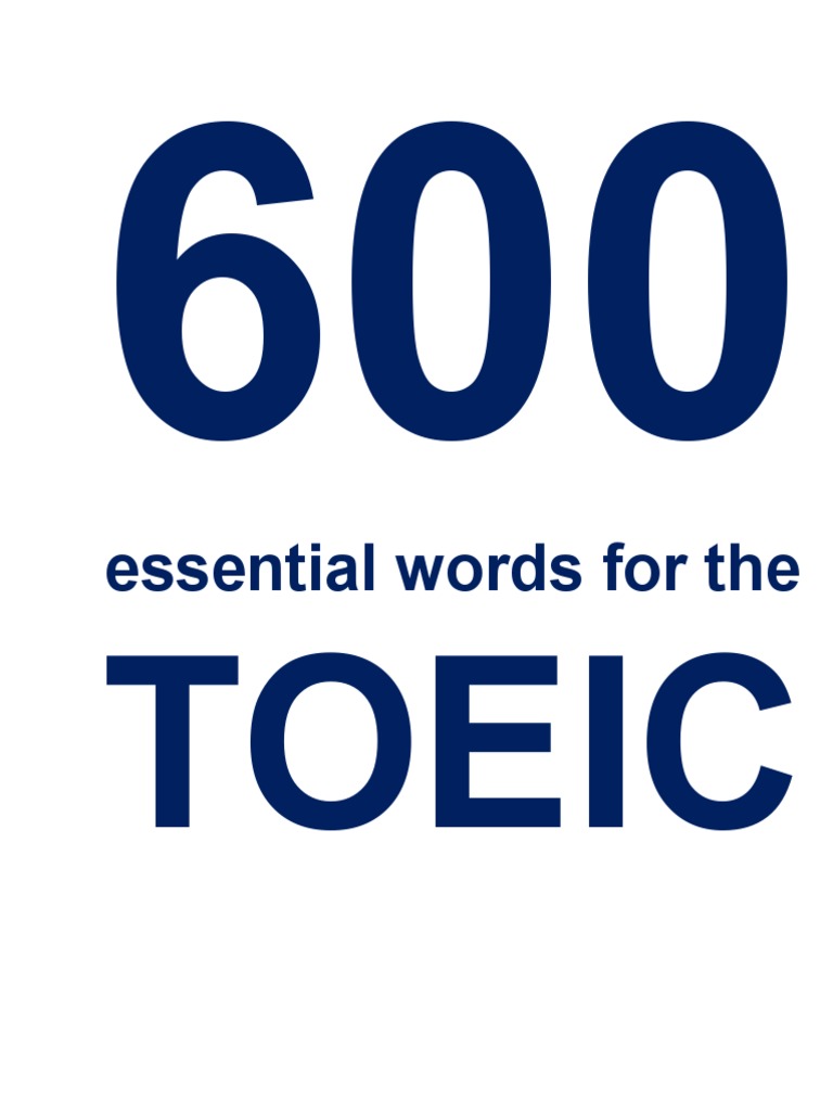600 Essential Words For The TOEIC | PDF