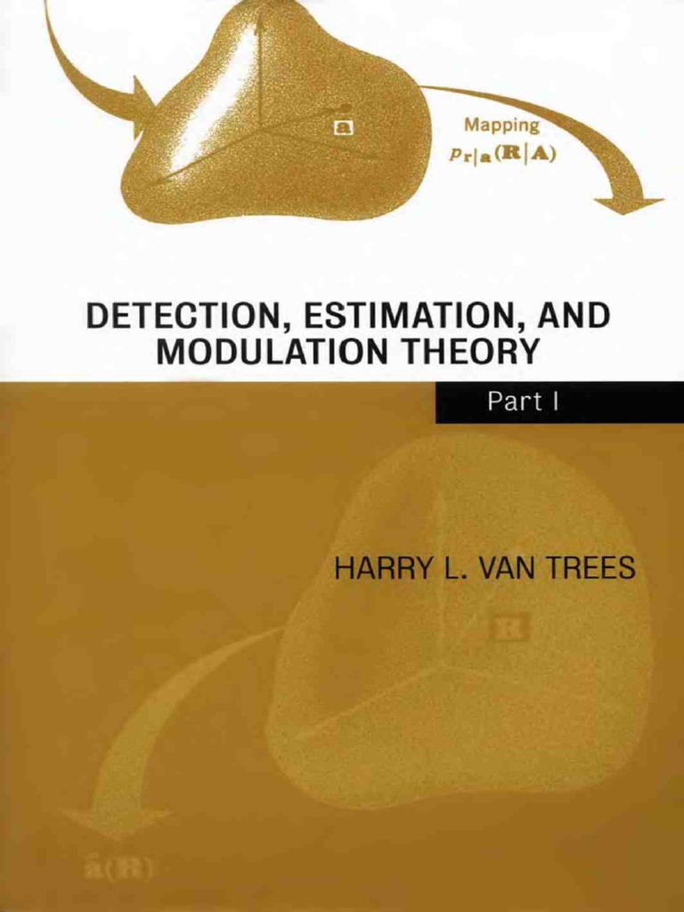 Van Trees H L Detection Estimation And Modulation Theory Part 1 2002 Pdf