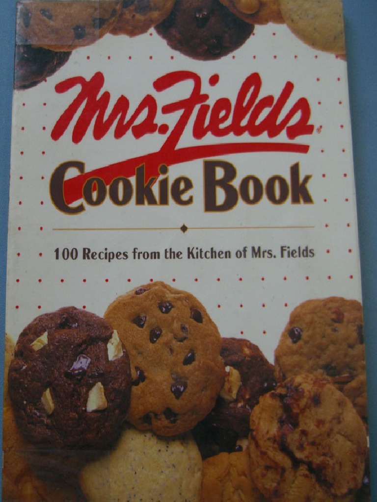 Mrs. Fields Cookie Book (1st Book) | PDF