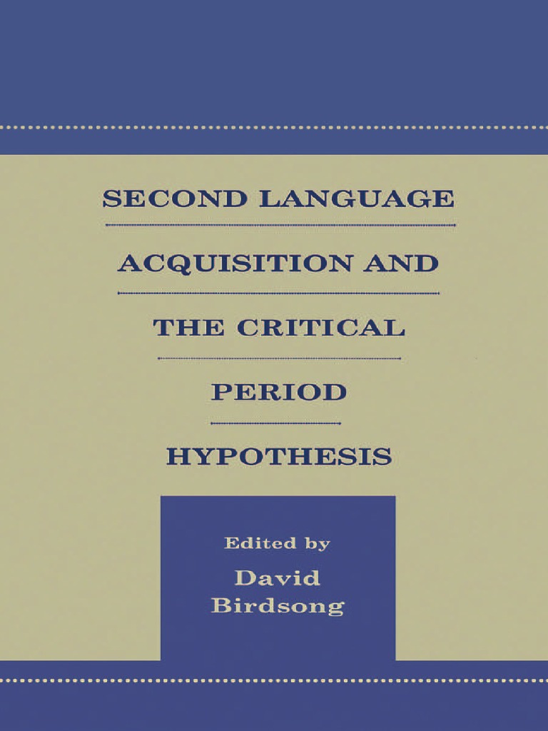 Critical Period Hypothesis | PDF | Language Acquisition | Second Language