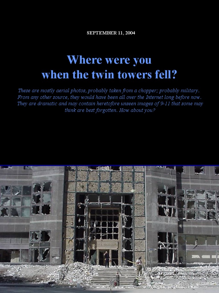 Where Were You When The Twin Towers Fell?: SEPTEMBER 11, 2004 | PDF