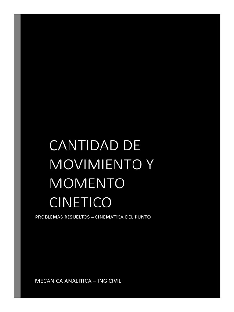Ejercicios Resueltos Cantidad de Movimiento y Momento Cinetico | PDF