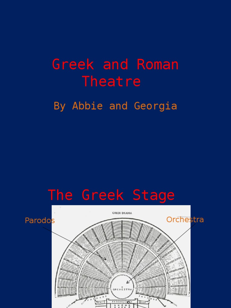Greek and Roman Theatre Overview | PDF | Art