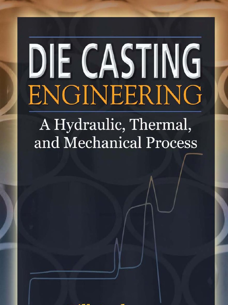 Die Casting Engineering | PDF | Casting (Metalworking) | Metals