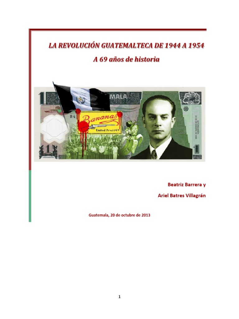 La Revolución Guatemalteca de 1944 A 1954 A 69 Años de Historia | PDF ...
