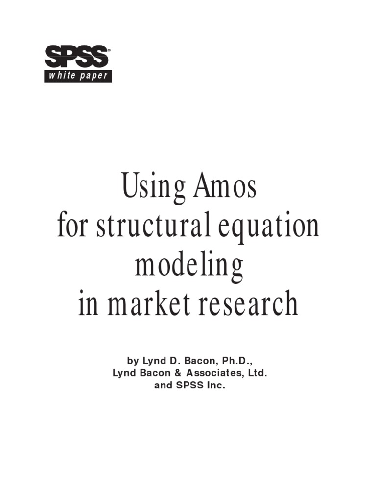 Using Amos For Structural Equation Modeling in Market Research | PDF