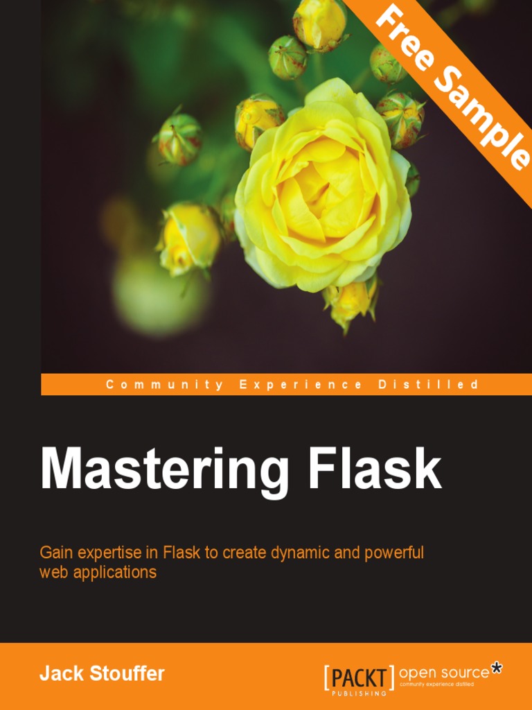 Mastering Flask - Sample Chapter | PDF | No Sql | Databases Mastering Flask - Sample Chapter | PDF | No Sql | Databases