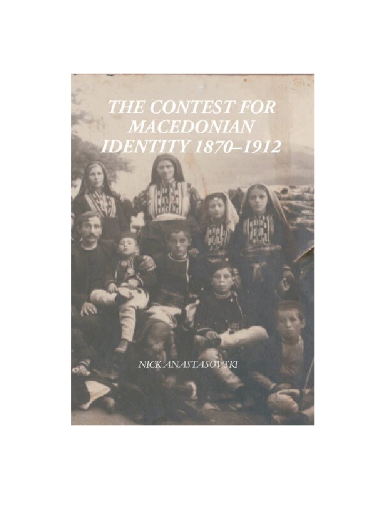 The Contest of Macedonian Identity 1870 1912 by Nick Anastasovski ...