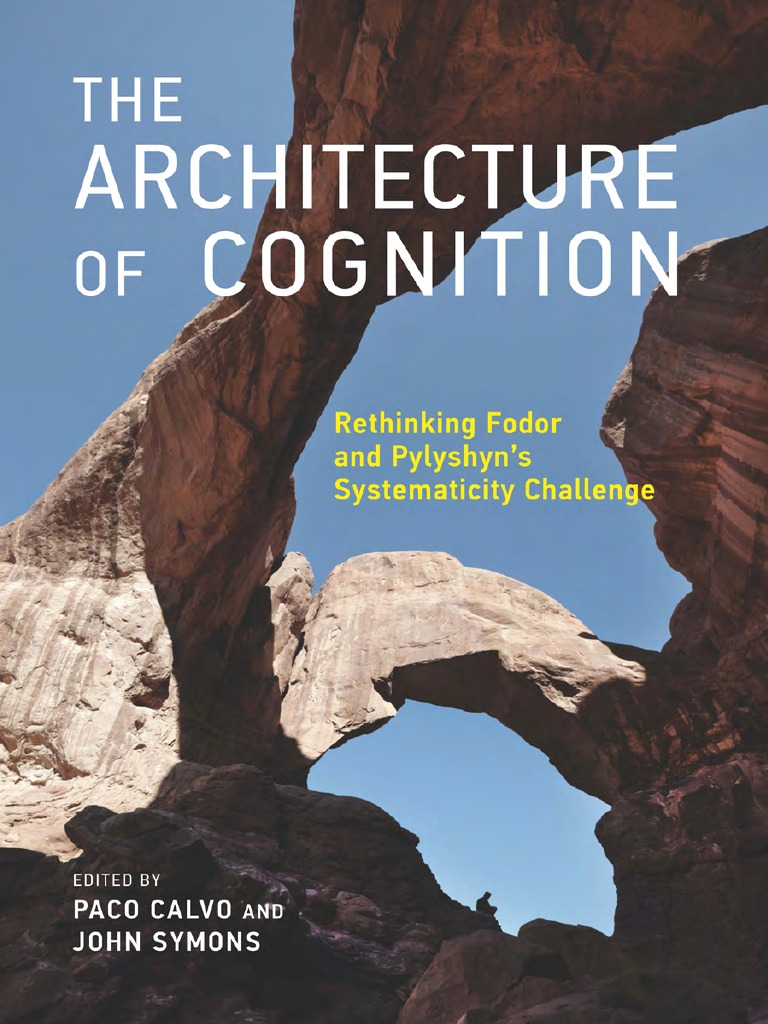 The Architecture of Cognition Rethinking Fodor and Pylyshyn 2014 ...