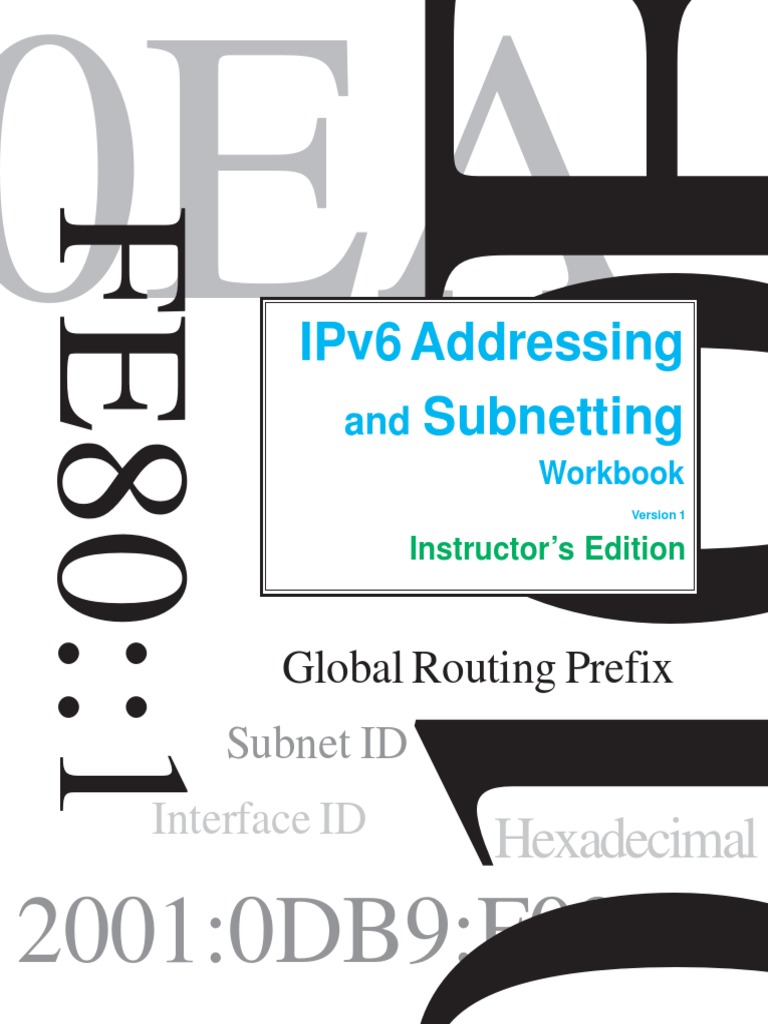 Ipv6 Addressing And Subnetting Workbook Instructors Version