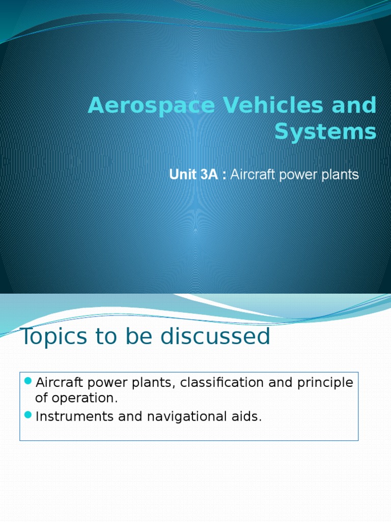 Aerospace Vehicles and Systems Unit 3A Aircraft Powerplants | PDF | Jet ...