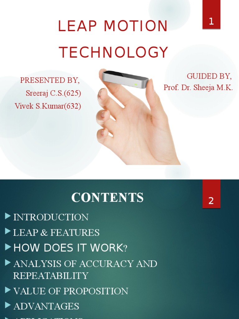 Leap Motion Technology: Presented By, Sreeraj C.S. (625) Vivek S.Kumar ...