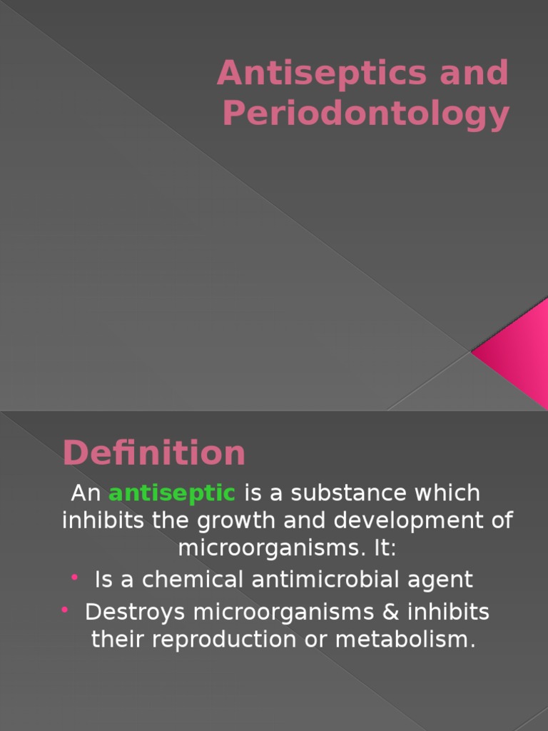 Final Antiseptics Powerpoint | PDF | Periodontology | Oral Hygiene