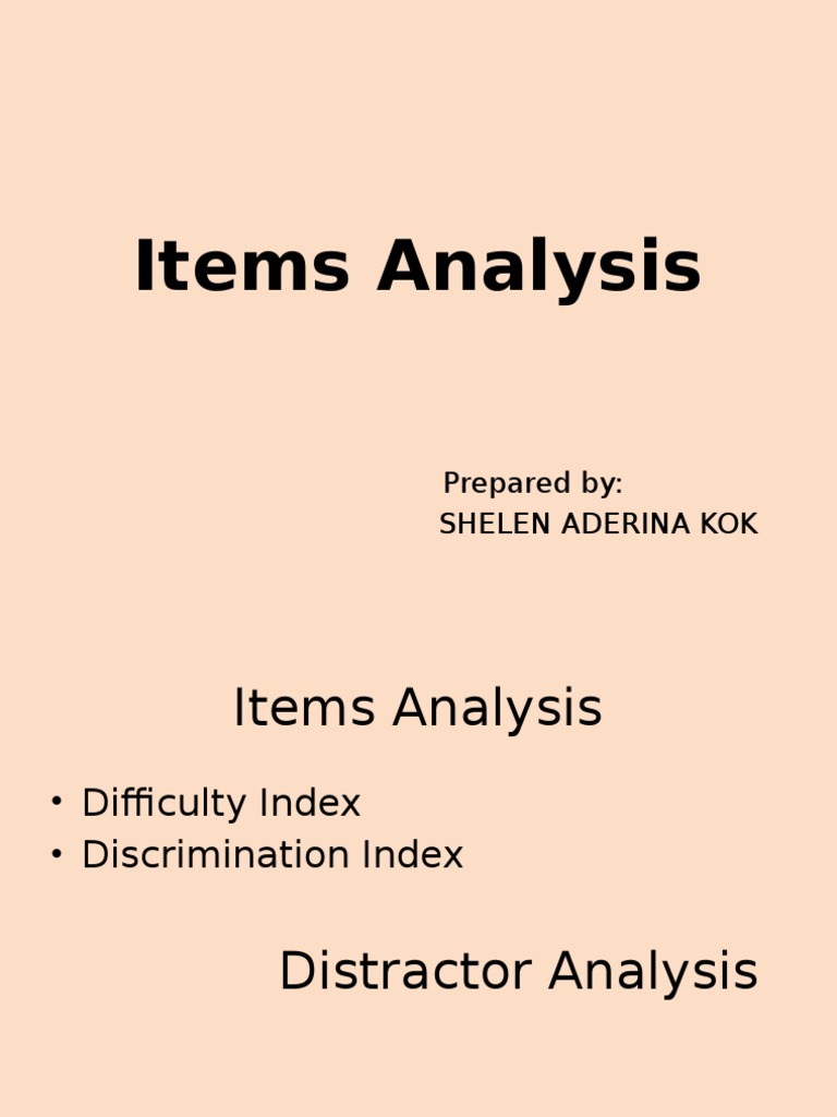 Items Analysis: Prepared By: Shelen Aderina Kok | PDF | Multiple Choice ...