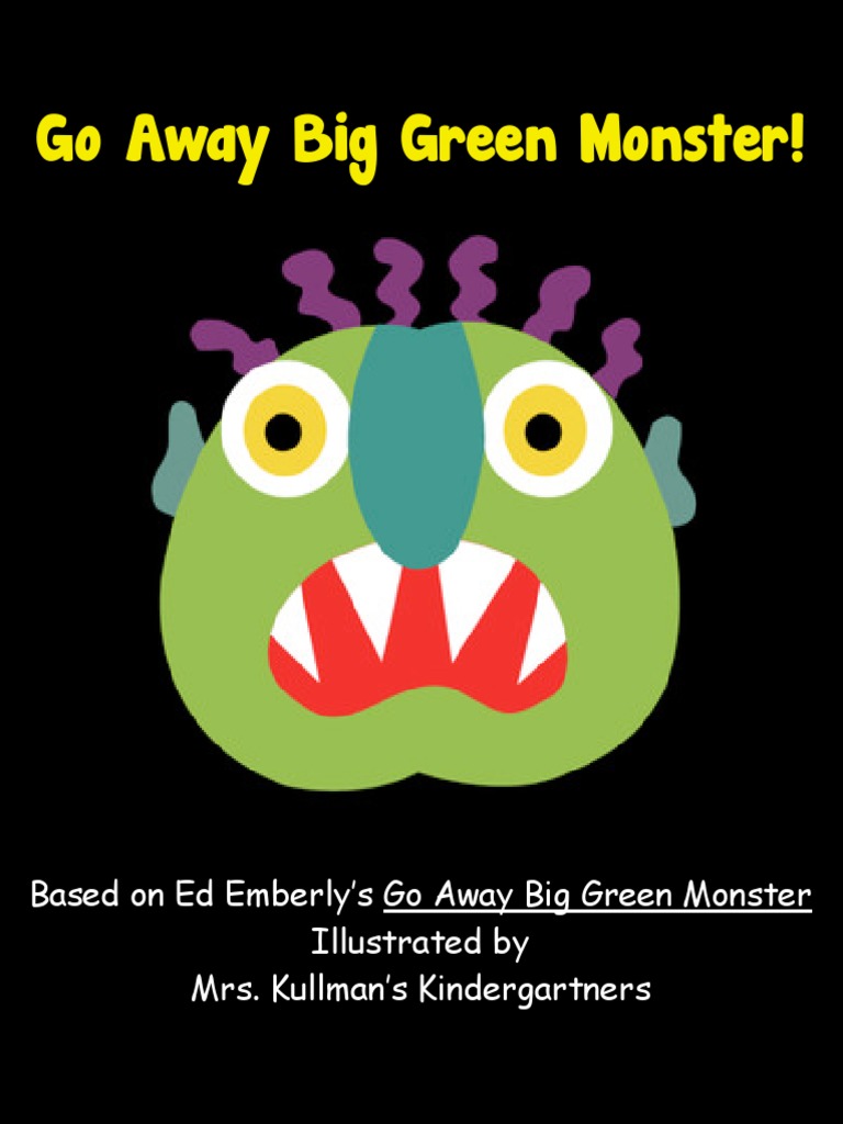 Go Away Big Green Monster | PDF