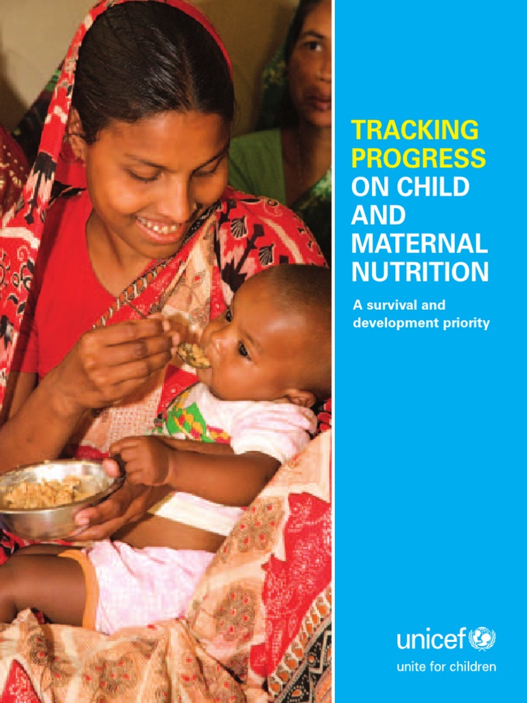 Tracking Progress on Child and Maternal Nutrition: A survival and ...