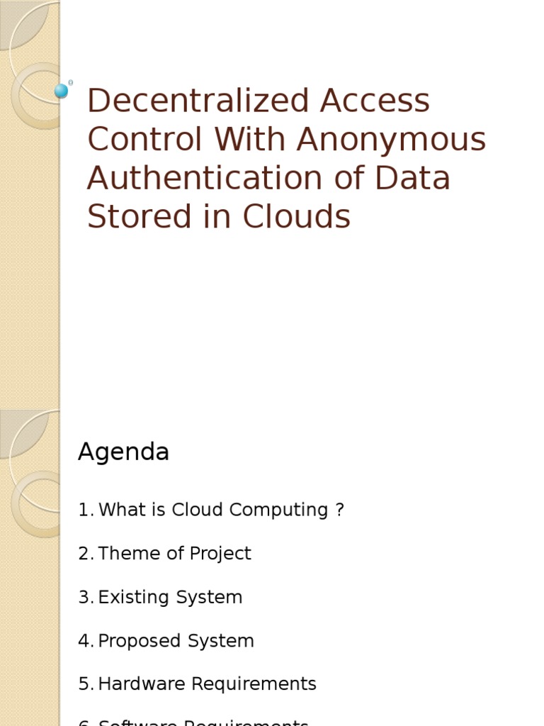 PPT-Decentralized Access Control With Anonymous Authentication of Data Stored in Clouds | PDF ...